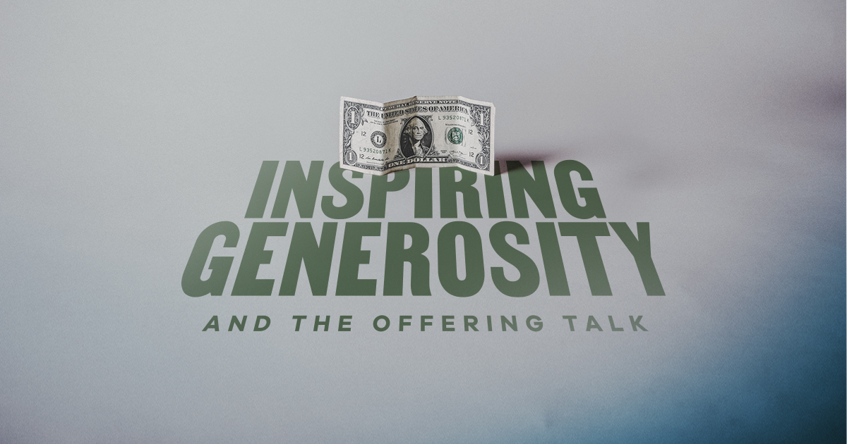 Inspiring Generosity and the Offering Talk - ministrypass.com
